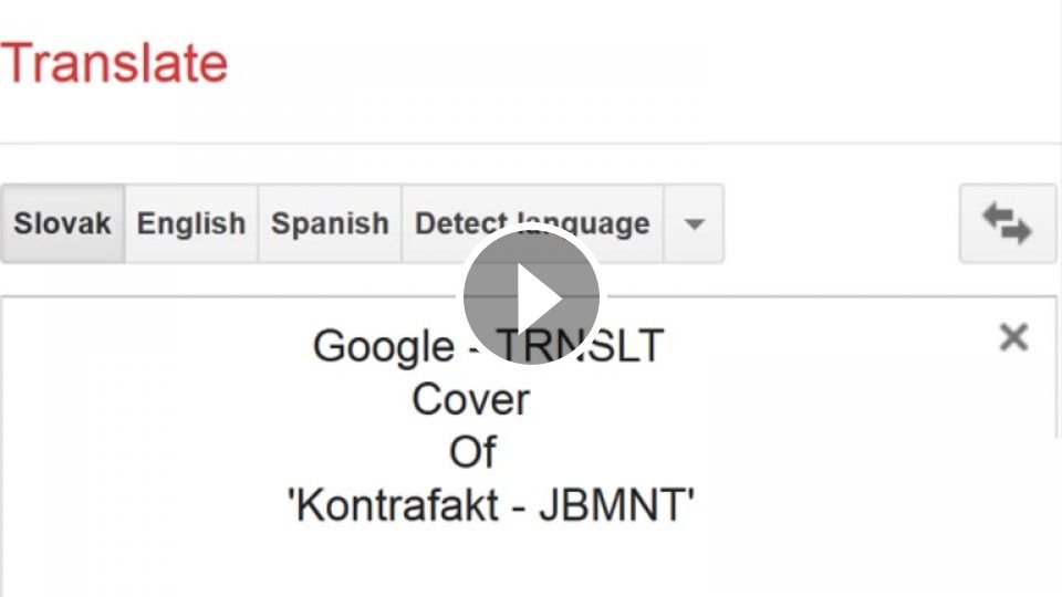 GOOGLE TRANSLATE cover of JBMNT - Mojevideo