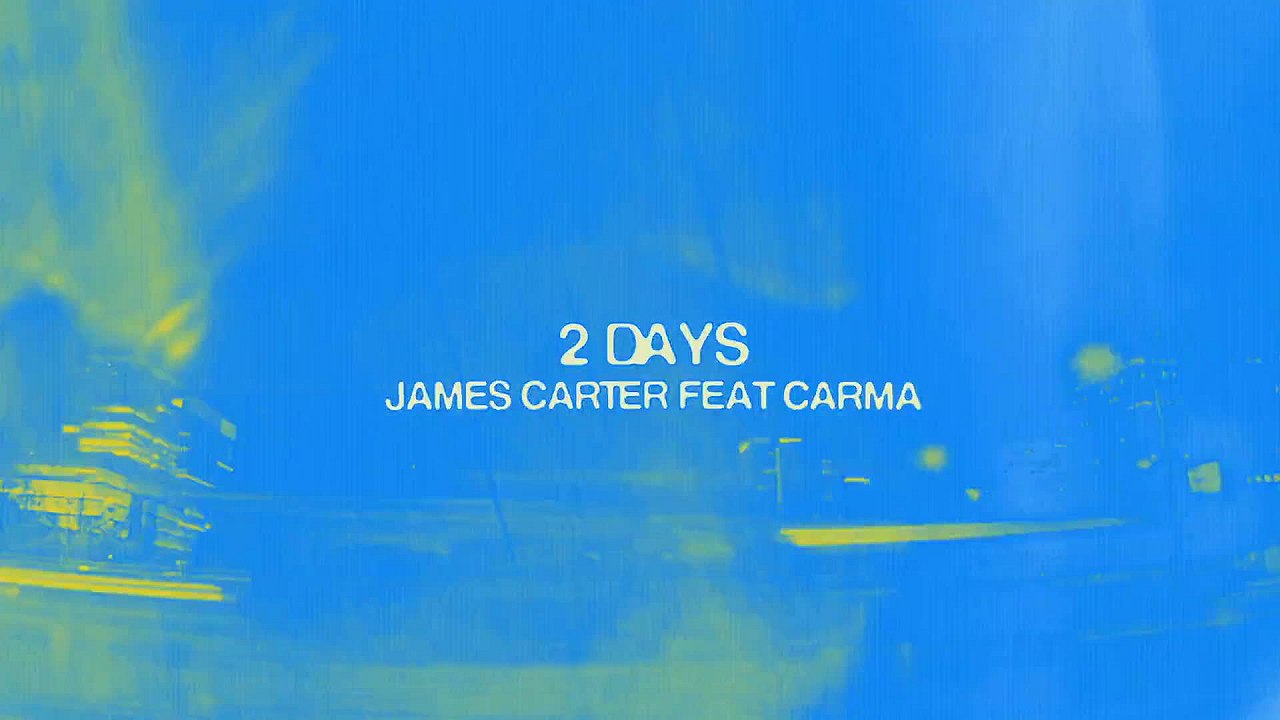 James Carter - 2 Days - Mojevideo