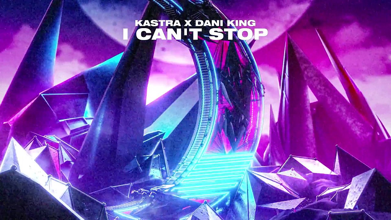 Kastra & Dani King - I Can't Stop - Mojevideo